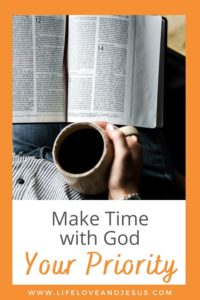 How to Make Time for God - Life, Love, and Jesus