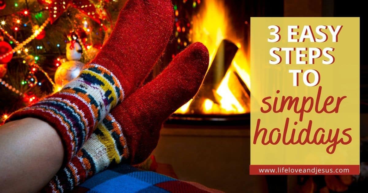 How to Prepare for the Holidays - Life, Love, and Jesus