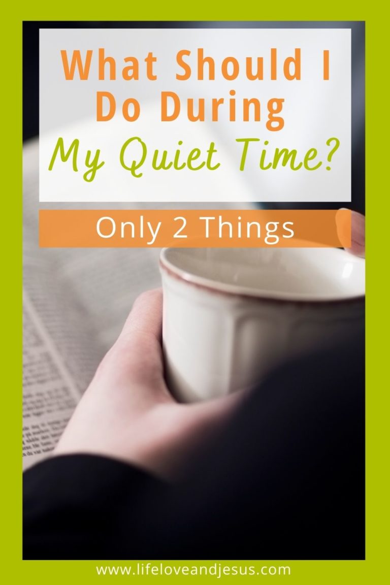 Why Do You Need a Quiet Time? - Life, Love, and Jesus